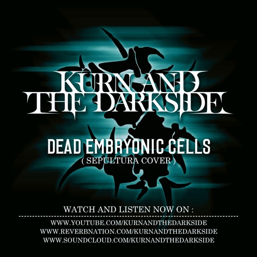 Stream Dead Embryonic Cells (Sepultur by CRONICARIUM | Listen online ...