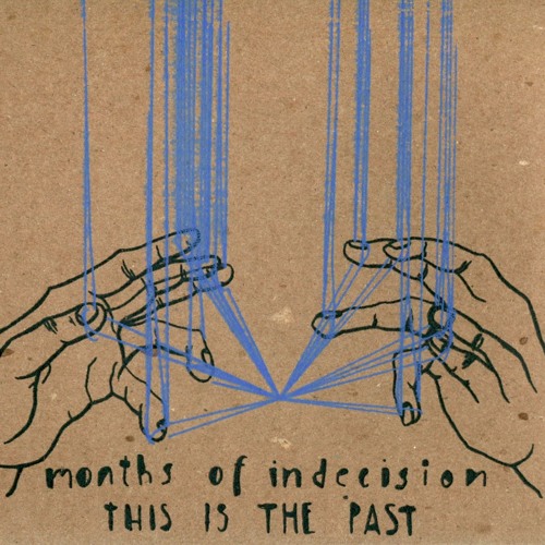 Stream Months Of Indecision - This Is The Past - 11 Sleep Walking by ...