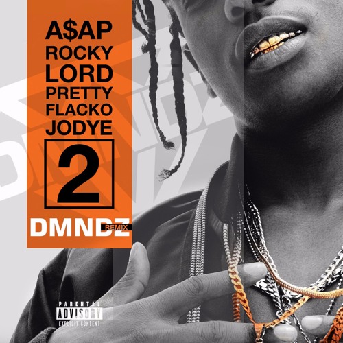 A$AP Rocky - Lord Pretty Flacko Jodye 2 (DMNDZ Remix) by DMNDZ - Free ...