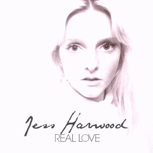 Stream JESS HARWOOD - Real Love by Jess Harwood | Listen online for ...