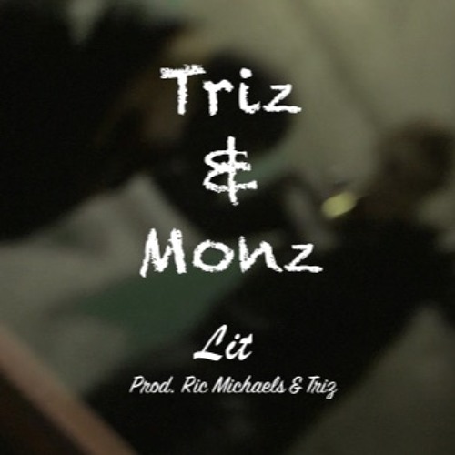 Stream Lit by Triz & Monz | Listen online for free on SoundCloud