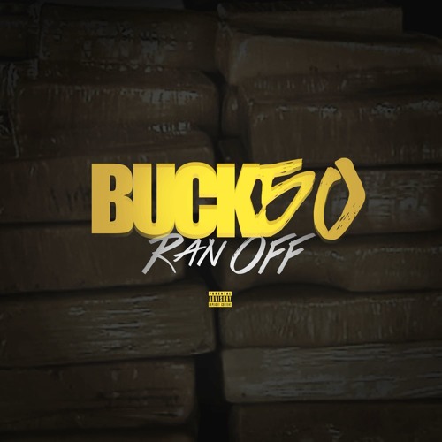 Stream Ran Off Freestyle By Buck 50 Listen Online For Free On SoundCloud stream-ran-off-freestyle-by-buck-50-listen-online-for-free-on-soundcloud