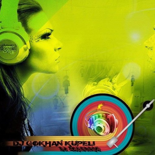 Stream Dj Gökhan Küpeli & Ayse Hatun Onal Gum Gum 2015 Remix by DJ ...