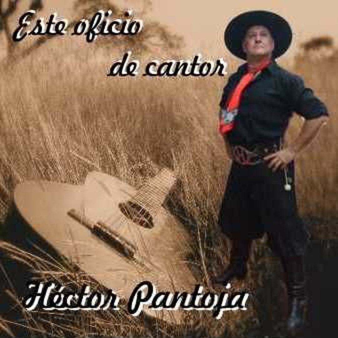 Stream 01 - A que volver - Héctor Pantoja by Héctor Gaucho Pantoja ...