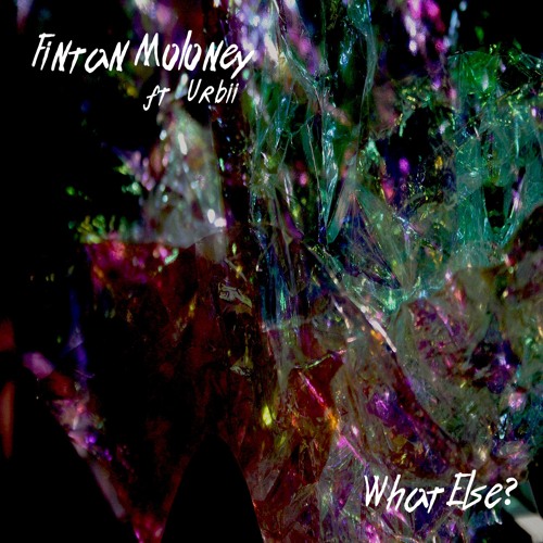 Stream What Else? ft. Urbii by Fintan Moloney | Listen online for free ...