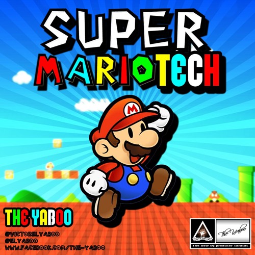 Stream Super Mario Tech by THE YABOO | Listen online for free on SoundCloud