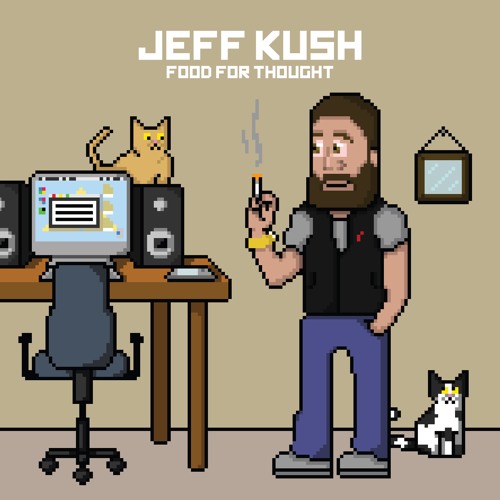 Stream JEFF KUSH | Listen to FOOD FOR THOUGHT playlist online for free ...