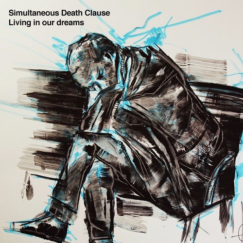 Stream Living in our dreams - Simultaneous Death Clause by AlexMulder ...