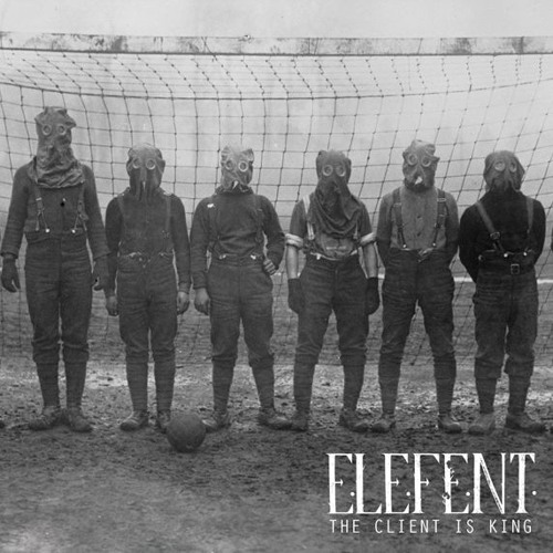 Stream The Client Is King (Elefent) by ELEFENT | Listen online for free ...