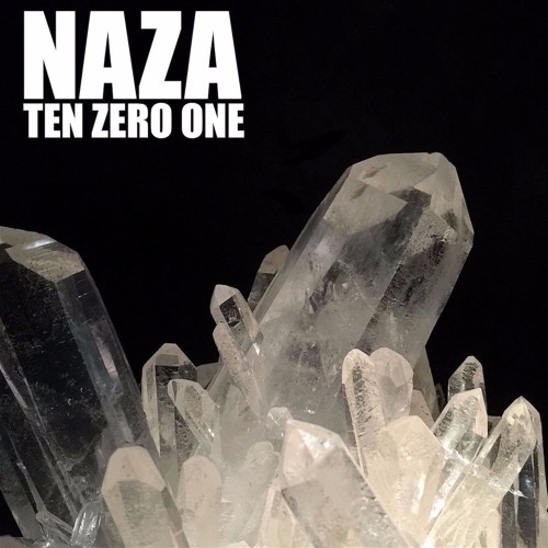 Stream TEN ZERO ONE by NAZA | Listen online for free on SoundCloud