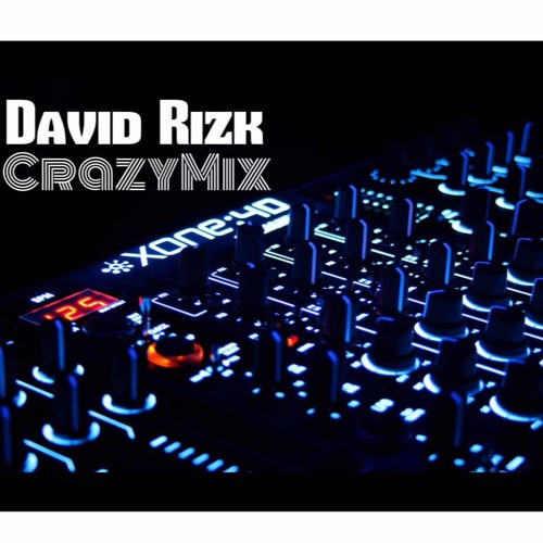 Stream David Rizk CrazyMix by David Rizk | Listen online for free on ...