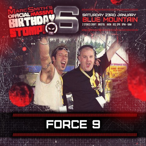 Stream DJ's Force 9 - Promo Mix for Marc Smith's Birthday STOMP 6 event ...