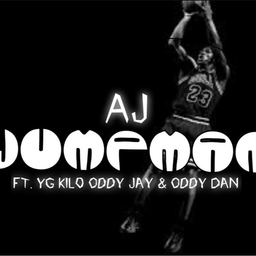 Stream AJ "Jumpman Freestyle" ft. Kilo $osa Oddy Jay & Oddy Dan by JMG ...