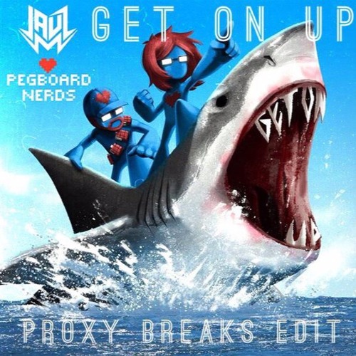 Stream Jauz And Pegboard Nerds - Get On Up (Breaks Edit) by proxydj | Listen online for free on ...