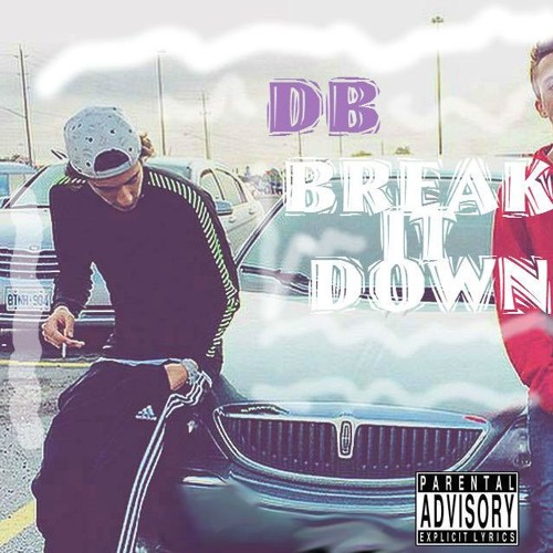 Stream DB - BREAK IT DOWN by D.B | Listen online for free on SoundCloud