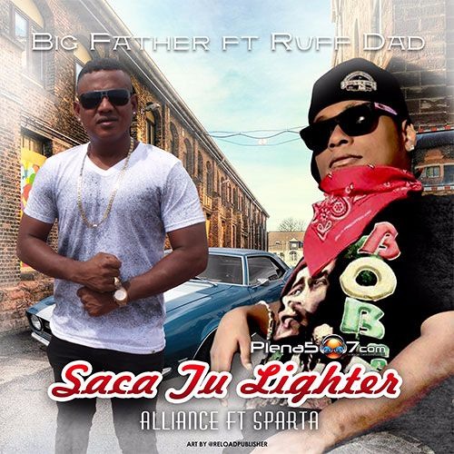 Stream Big Father ft Ruff Dad - Saca tu lighter by Plena507.com ...