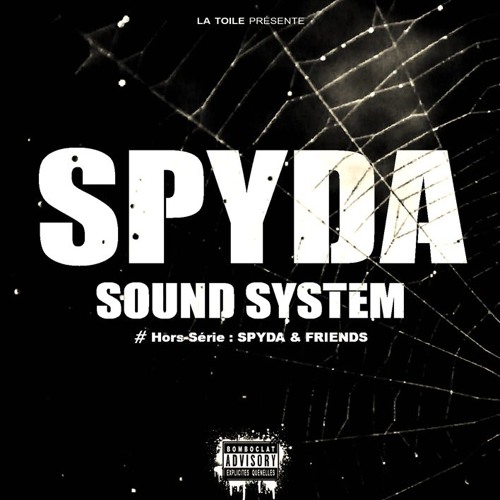 Stream Spyda Team | Listen to SPYDA SOUND SYSTEM [#Hors-série: Spyda ...