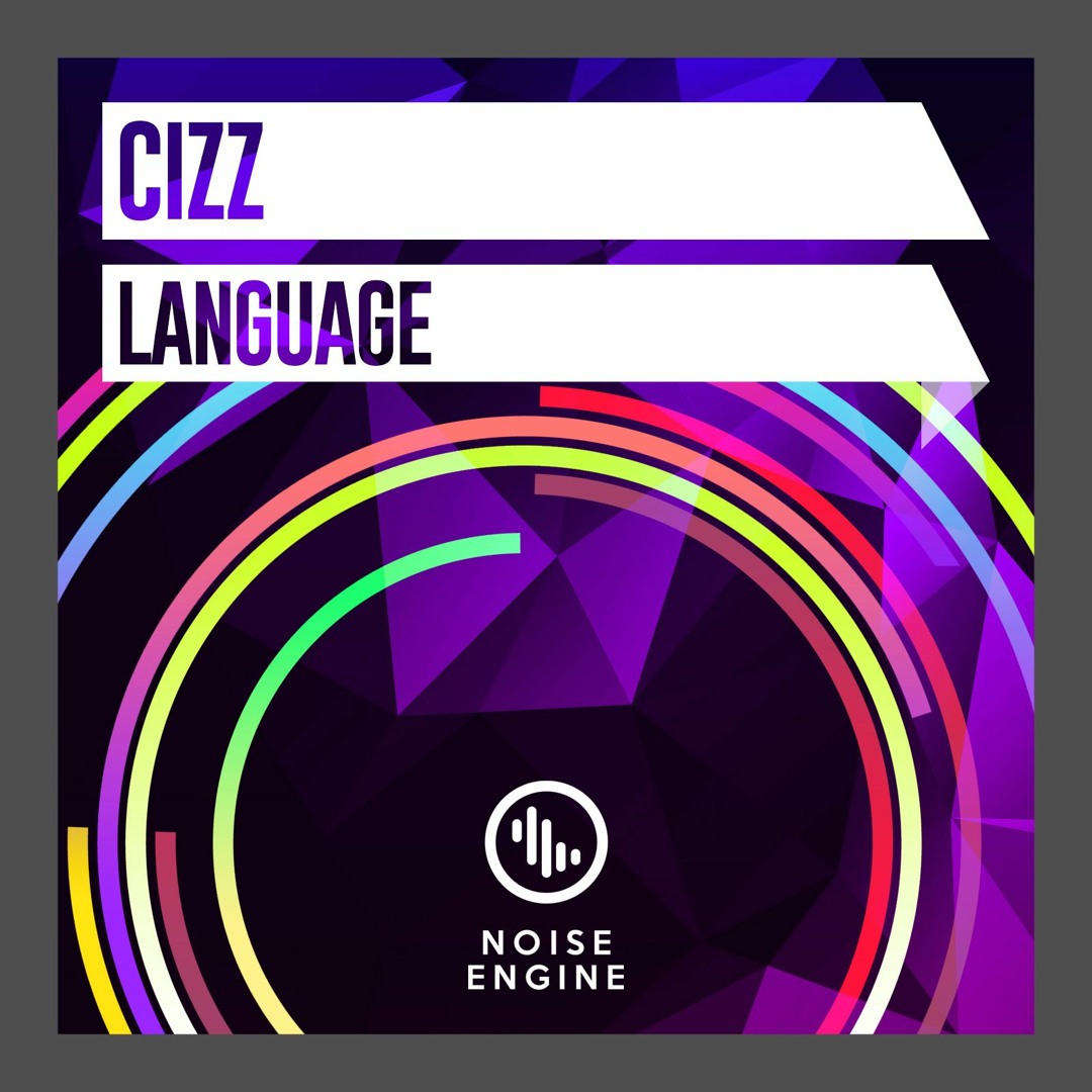 Stream Cizz - Language by The Noise Engine | Listen online for free on ...