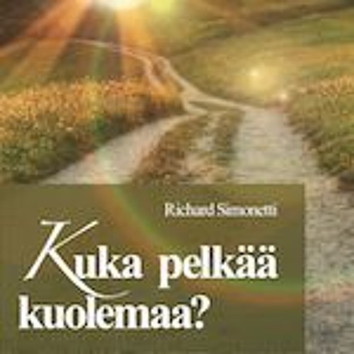 Stream 3. Osa- Kuka Pelkää Kuolemaa? by Allan Kardec- Spiritismi ...