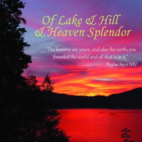 Stream Of Lake & Hill & Heaven Splendor by Bandman894 | Listen online ...