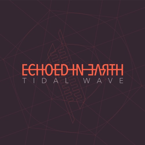 Stream Echoed In Earth | Listen to Tidal Wave playlist online for free on SoundCloud