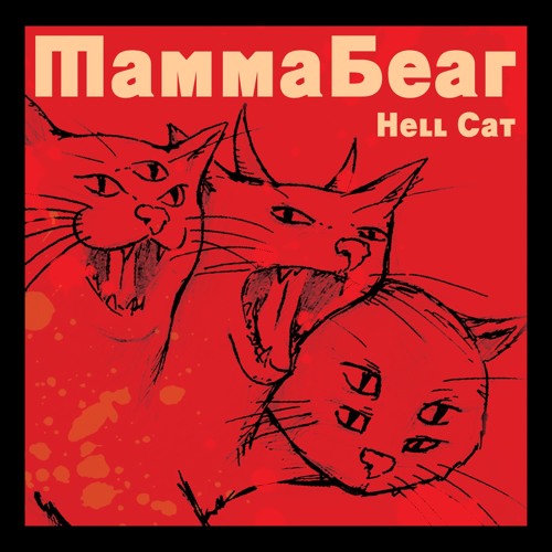 Stream MammaBear | Listen to Hell Cat playlist online for free on ...