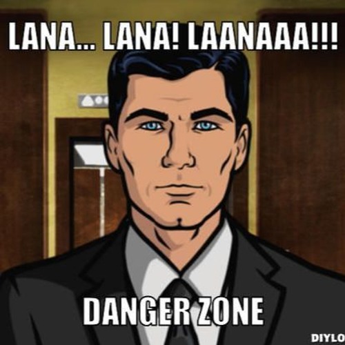 Archer Meme Danger Zone