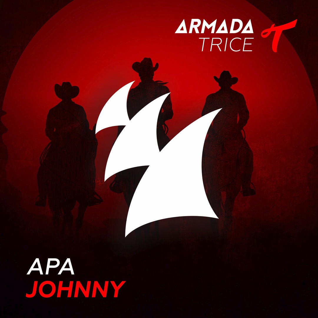 Stream APA - Johnny [OUT NOW] by Armada Trice | Listen online for free ...