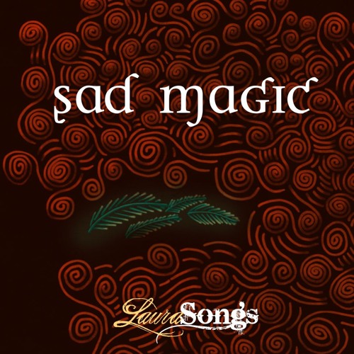 Stream Sad Magic by rocketlaura | Listen online for free on SoundCloud