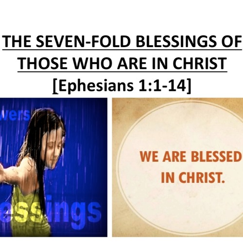 Stream The Seven-Fold Blessings Of Those Who Are In Christ by Pastor ...