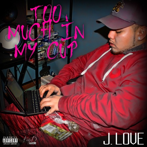 Stream J. Love - Too Much In My Cup [Prod. By Dennis Beatz & Flaming ...