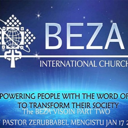 Stream The Beza Vision PART TWO JAN 17 2016 BY PASTOR ZERUBBABEL ...