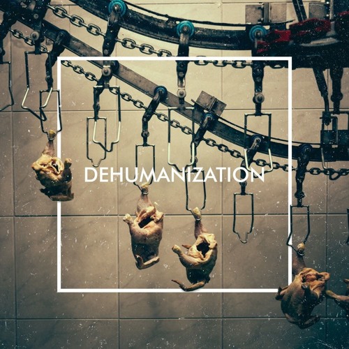 Stream The Human Animal - Dehumanization by The Human Animal | Listen ...