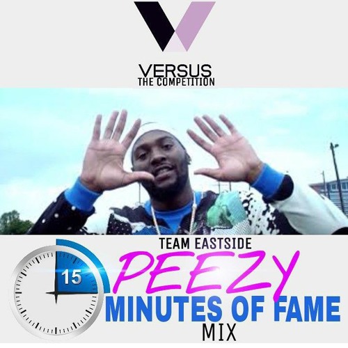 Stream Team Eastside Peezy 15 Minutes Of Fame by That Guy DJ Storm ...