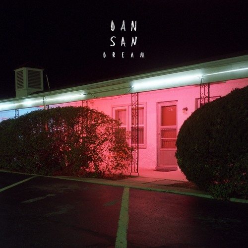 Stream Dream by Dan San (Official) | Listen online for free on SoundCloud