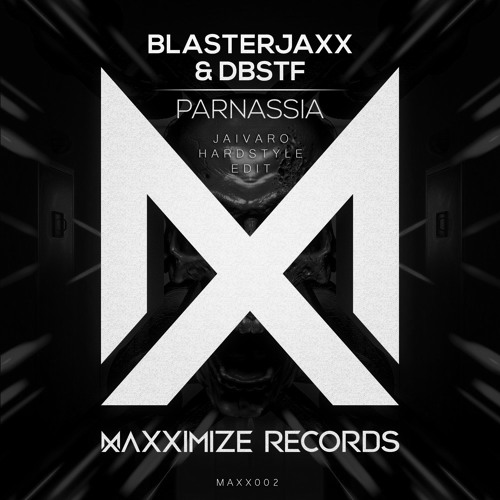 Blasterjaxx & DBSTF - Parnassia (JAIVARO Hardstyle Edit) *FREE DOWNLOAD ...