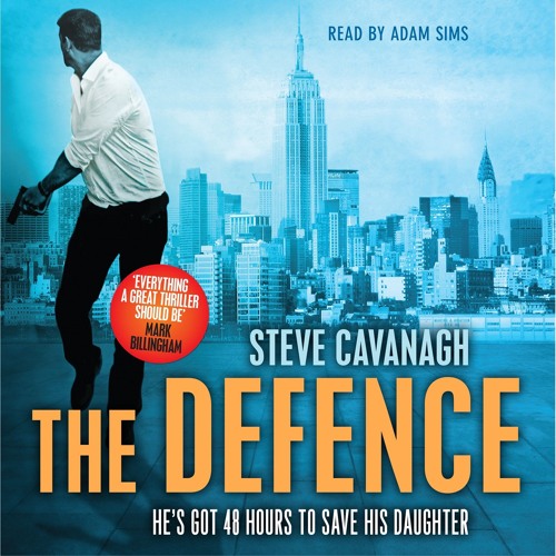 Stream FREE FIRST CHAPTER - THE DEFENCE by Steve Cavanagh, read by Adam Sims by OrionBooks ...