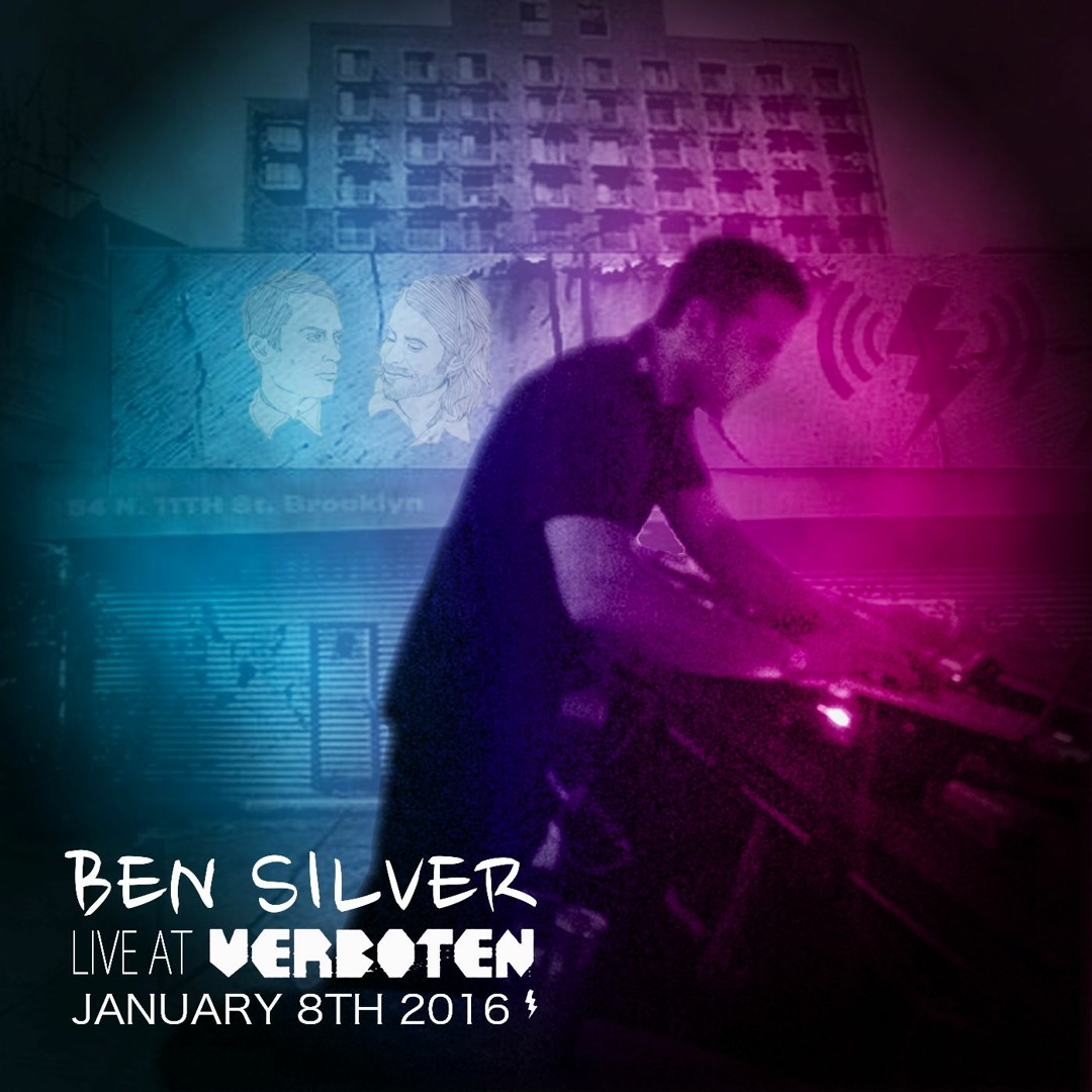 Stream Ben Silver Live At Verboten, Brooklyn NY 1/8/16 by Ben Silver ...