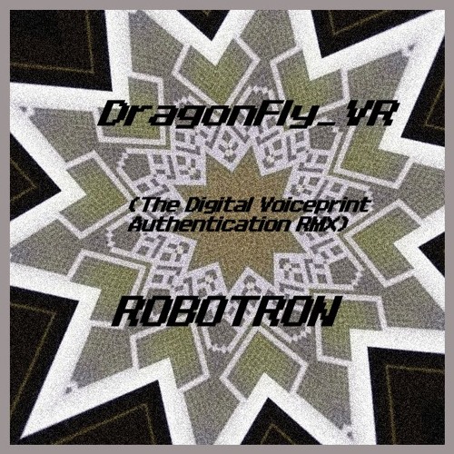 Stream DragonFly VR (Digital VoicePrint Authentication Remix) by ... Stream DragonFly VR (Digital VoicePrint Authentication Remix) by ...