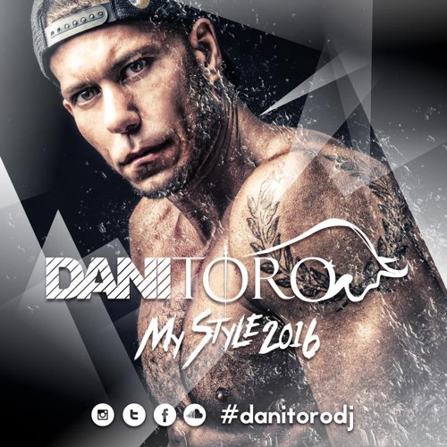 Stream Dani Toro My Style 2016 by DANI TORO | Listen online for free on ...