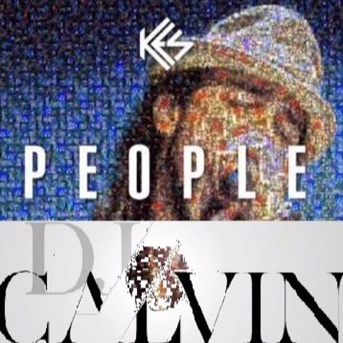 Stream Kes - PEOPLE (Dj Calvin Epic Intro-Mix) 2016 by Dj-Calvin "D ...