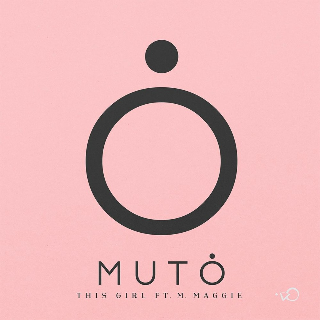Stream This Girl ft. M. Maggie by MUTO. | Listen online for free on ...