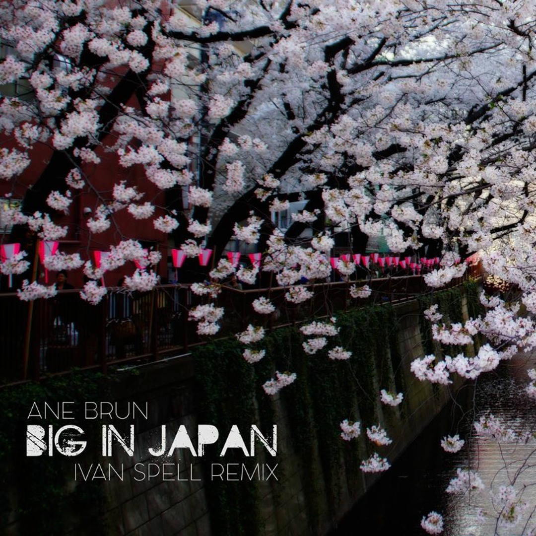 Stream Ane Brun - Big In Japan [Ivan Spell Radio Mix] by Ivan Spell ...