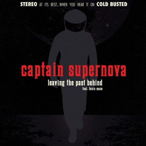Captain Supernova - Leaving The Past Behind (Ft. Laura Mace) | Indie ...