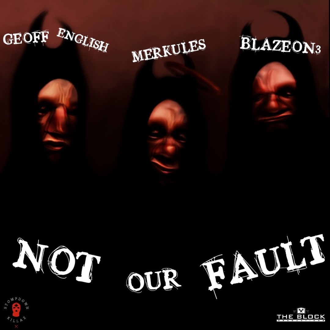 Stream Not Our Fault - Geoff english- Merkules by BLAZE ON3 | Listen ...