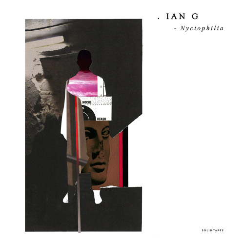 Stream Ian G. - Nyctophilia / Album Preview by SOLID TΛPES | Listen ...