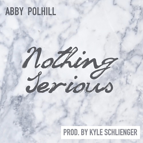 Stream Nothing Serious by Abby Polhill | Listen online for free on ...