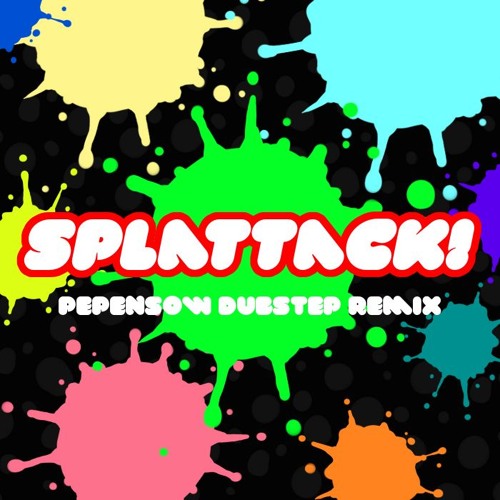 Stream 【Dubstep】 Splattack! (pepensow dubstep remix) 【Splatoon】 by pepensow | Listen online for ...