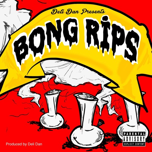 Stream Bong Rips by Deli Dan | Listen online for free on SoundCloud