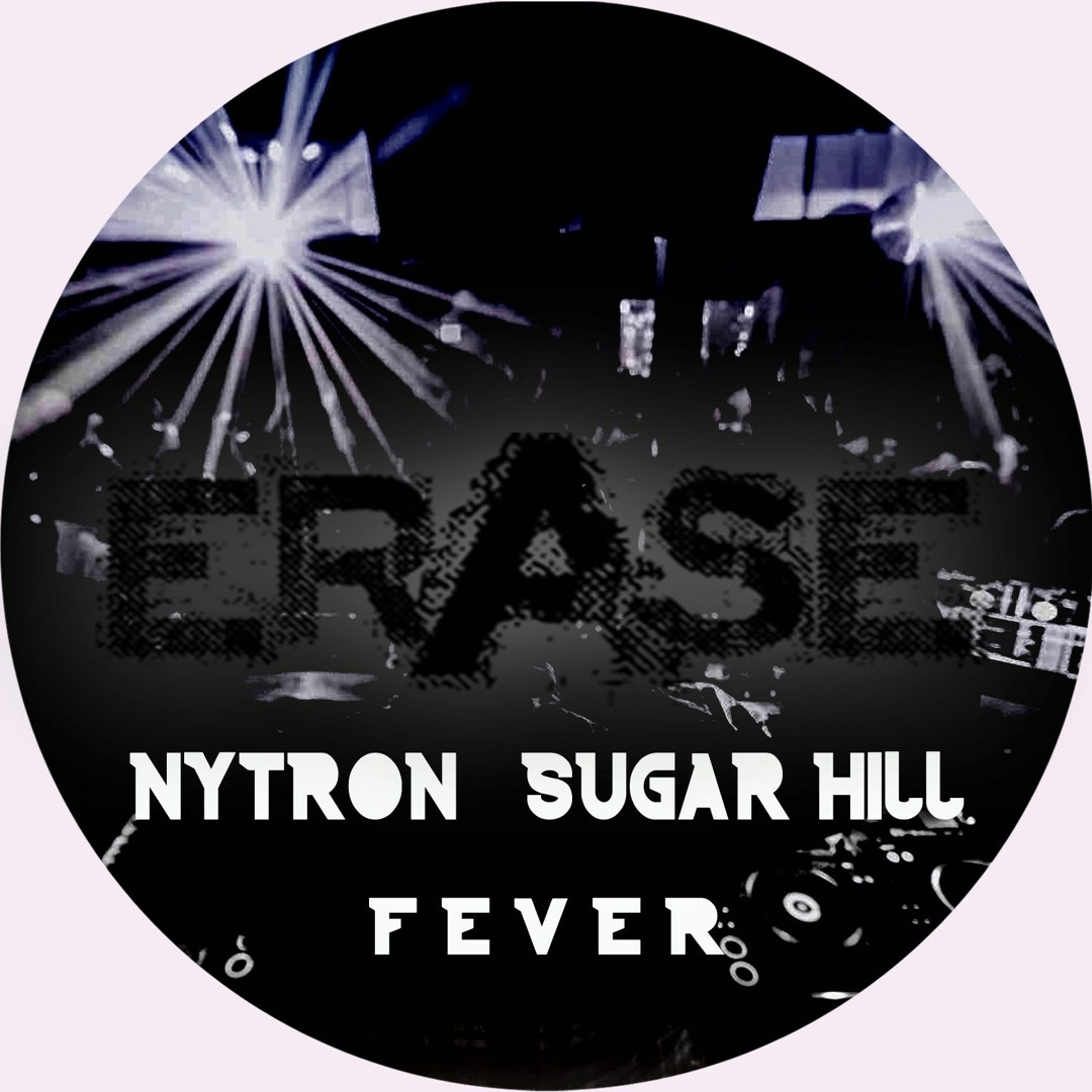 Stream Nytron & Sugar Hill-F.E.V.E.R★★★TOP# 12 HOUSE★★★ CHARTS BEATPORT ...